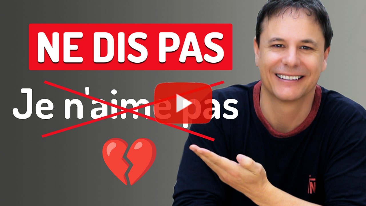 Ne dis pas JE N'AIME PAS en français |Français avec Pierre